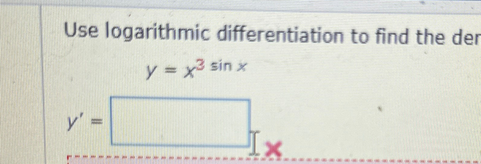Solved Use logarithmic differentiation to find the | Chegg.com