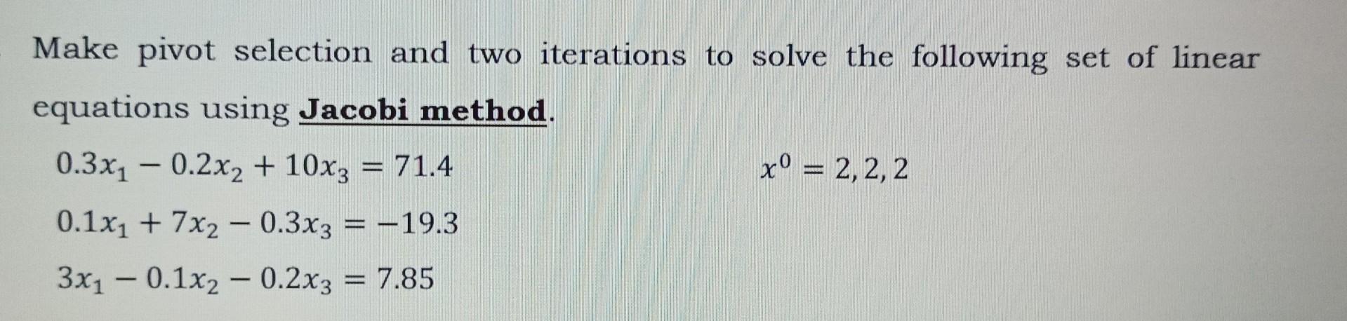 Make pivot selection and two iterations to solve the | Chegg.com