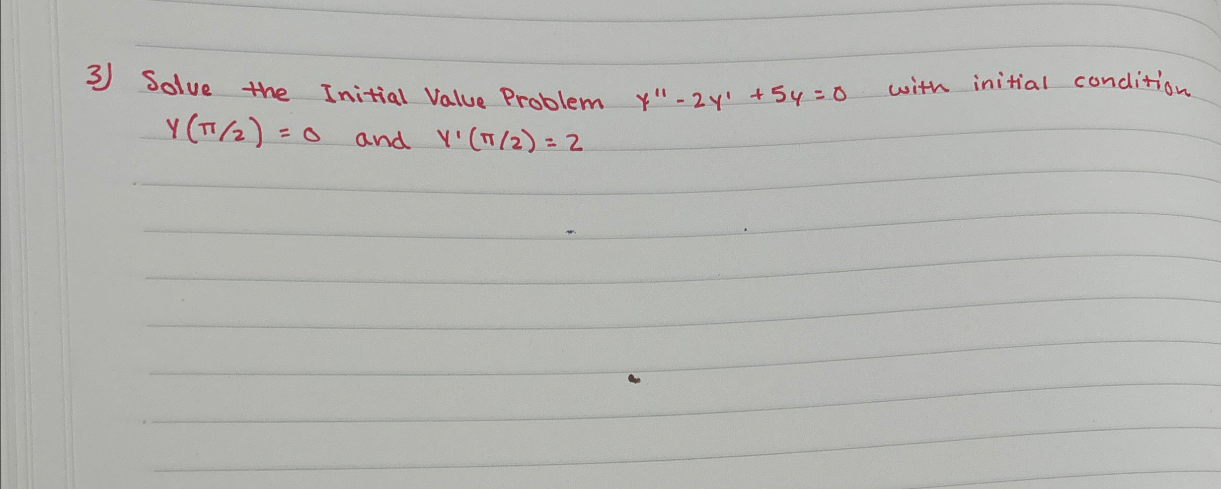 Solved Solve the Initial Value Problem y''-2y'+5y=0 ﻿with | Chegg.com
