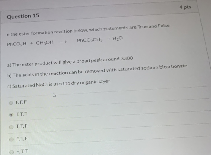 Solved Question 15 4 pts n the ester formation reaction | Chegg.com