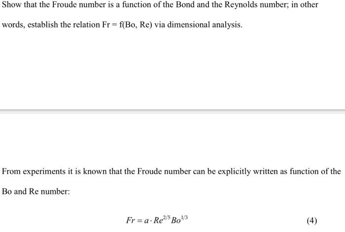 Solved Show that the Froude number is a function of the Bond | Chegg.com