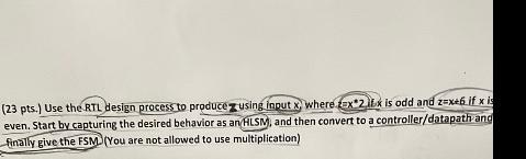 Solved (23 pts.) Use the RTL design process to producez z | Chegg.com