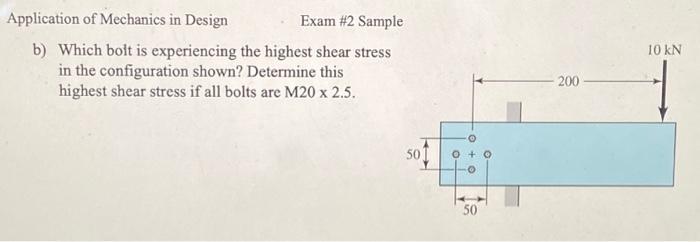 Solved Application of Mechanics in Design Exam \#2 Sample b) | Chegg.com