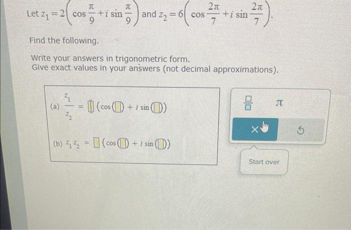 Solved Let z1=2(cos9π+isin9π) and z2=6(cos72π+isin72π). Find | Chegg.com