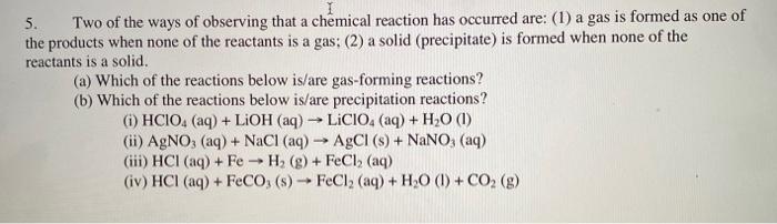 Solved 5. Two of the ways of observing that a chemical | Chegg.com