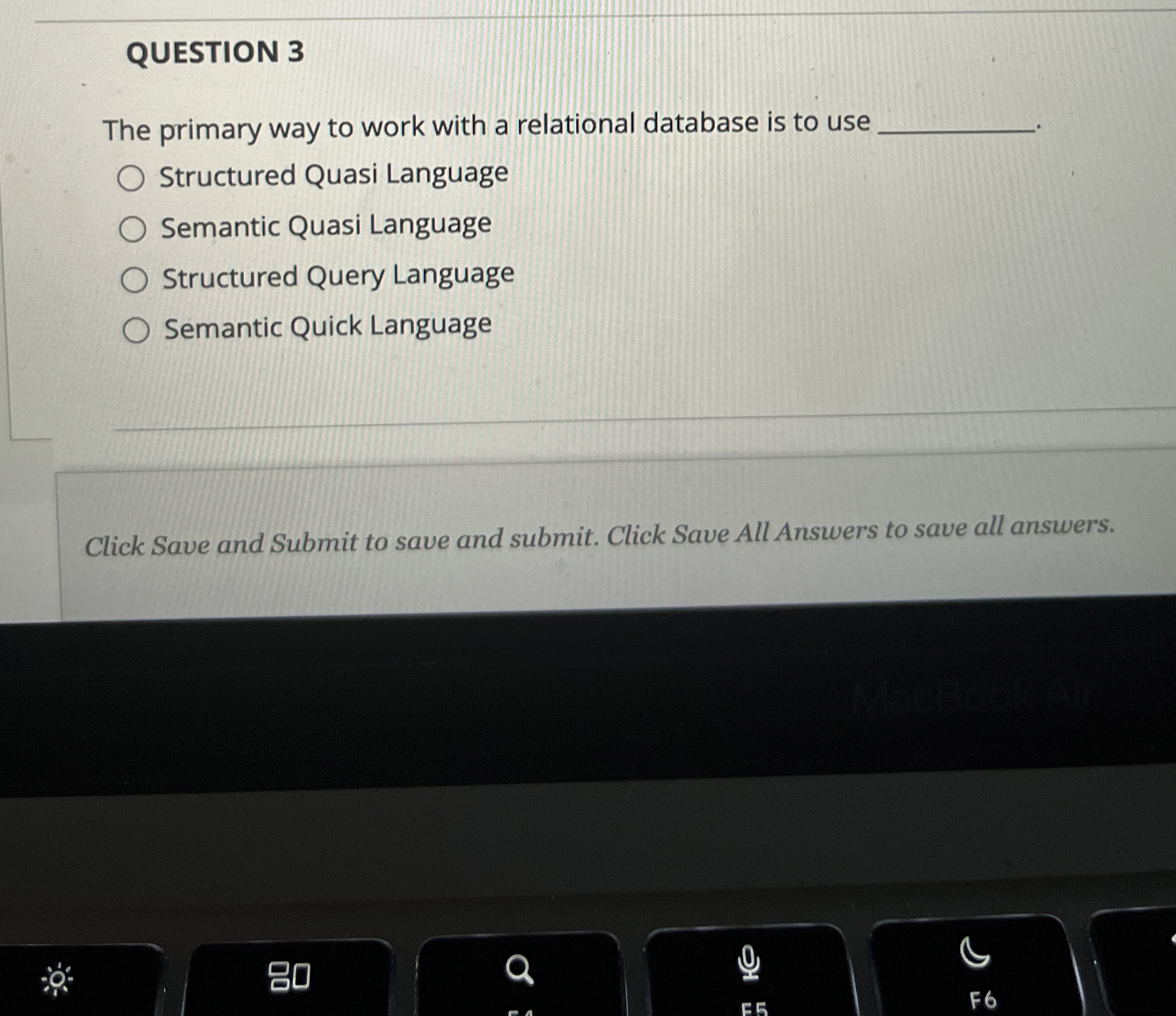 Solved QUESTION 3The primary way to work with a relational | Chegg.com