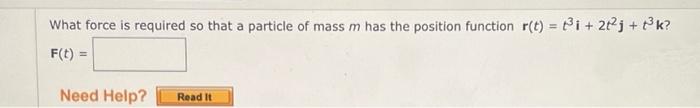 Solved What force is required so that a particle of mass m | Chegg.com