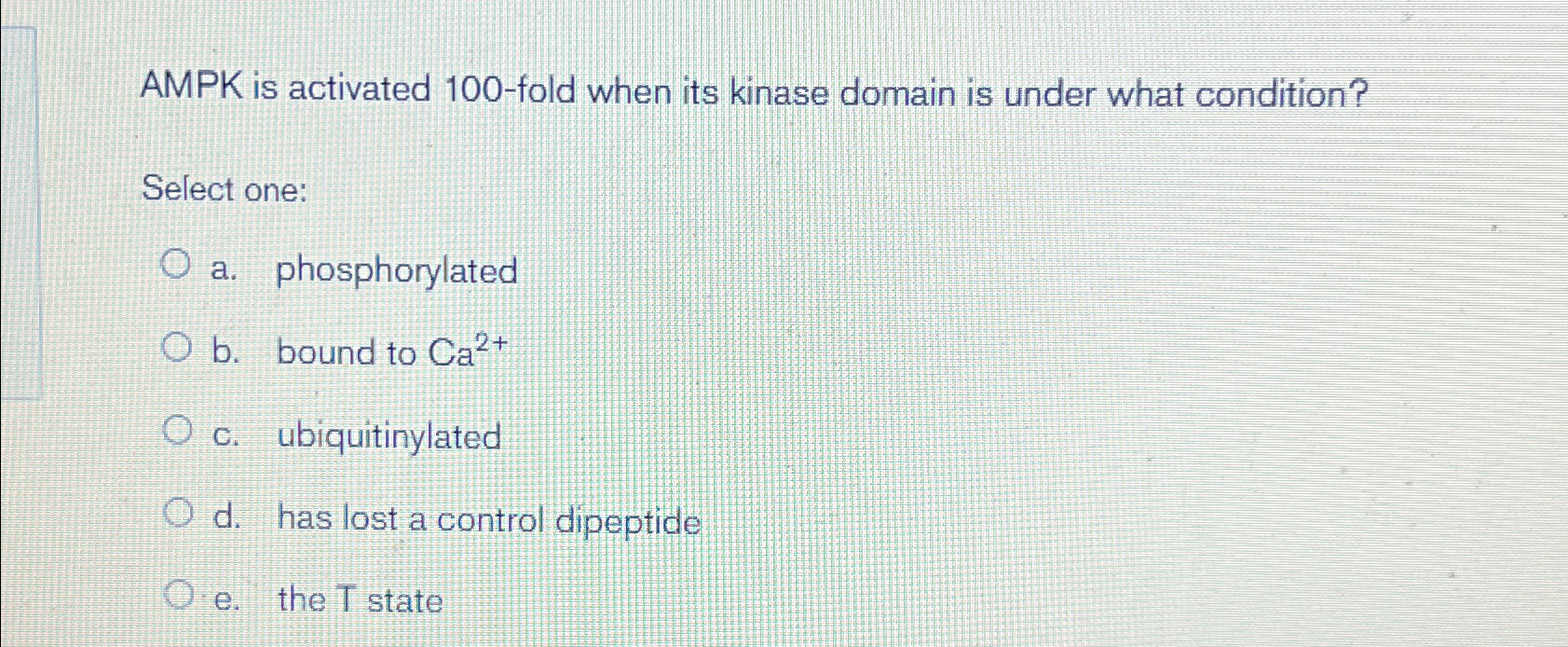 Solved AMPK is activated 100 -fold when its kinase domain is | Chegg.com