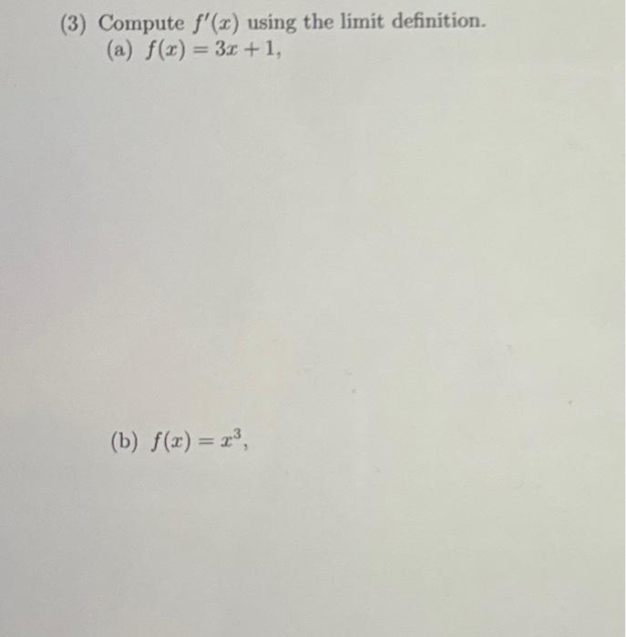 Solved (3) Compute f′(x) using the limit definition. (a) | Chegg.com