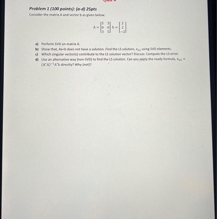Solved Problem 1 (100 points): (a-d) 25pts Consider the | Chegg.com