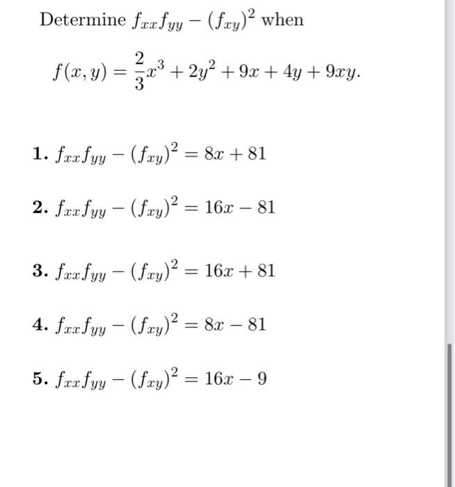 Solved Determine fxxfyy−(fxy)2 when | Chegg.com