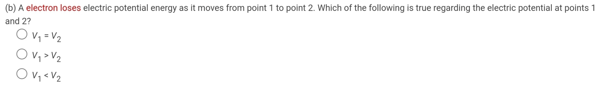 (b) ﻿A electron loses electric potential energy as it | Chegg.com