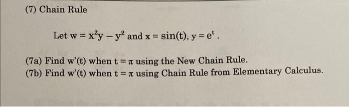Solved (7) Chain Rule Let w=x2y−y2 and x=sin(t),y=et. (7a) | Chegg.com