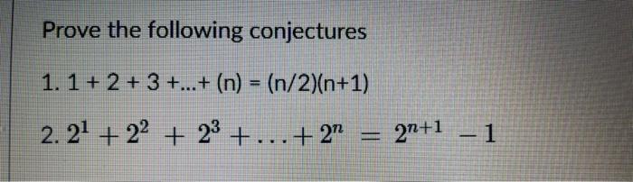 Solved Prove the following conjectures 1.1 + 2 + 3 +...+ (n) | Chegg.com