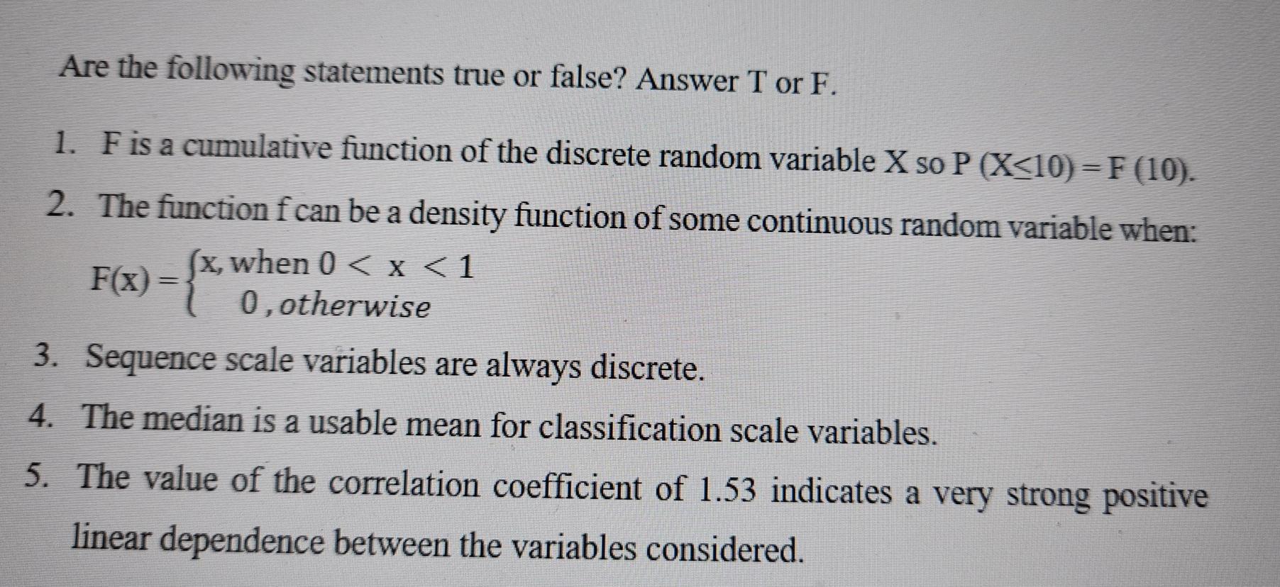 Solved Are the following statements true or false? Answer T | Chegg.com