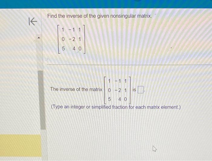 Solved Find the inverse of the given nonsingular matrix. | Chegg.com