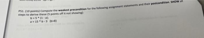 Solved PS1. (10 points) Compute the weakest precondition for | Chegg.com