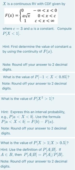 Solved X is a continuous RV with CDF given by F(x)=⎩⎨⎧0ax1−∞ | Chegg.com