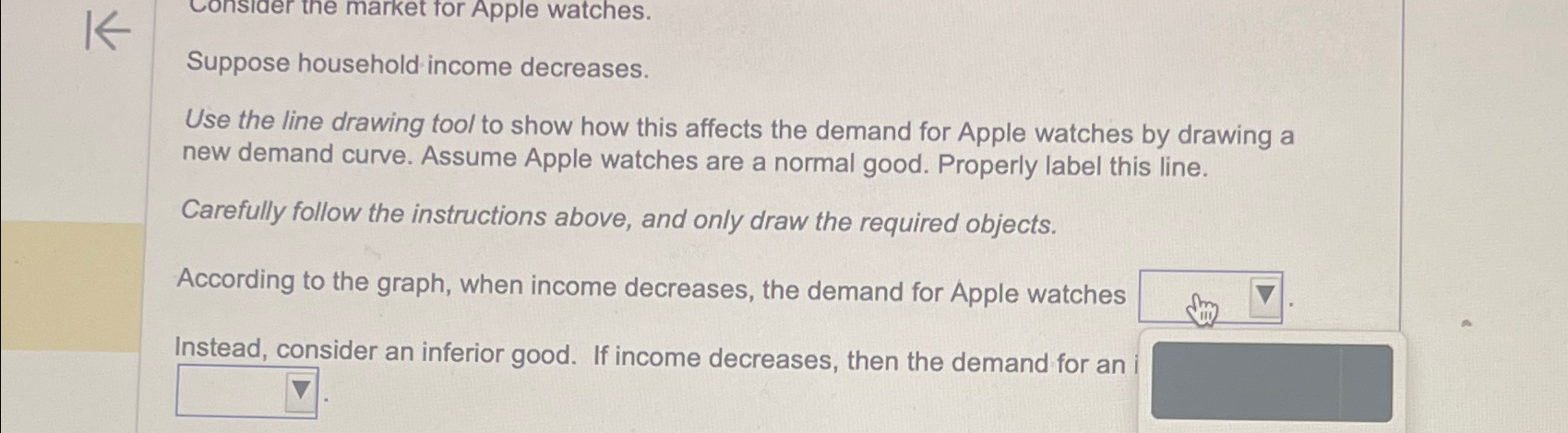 Solved Suppose household income decreases.Use the line | Chegg.com