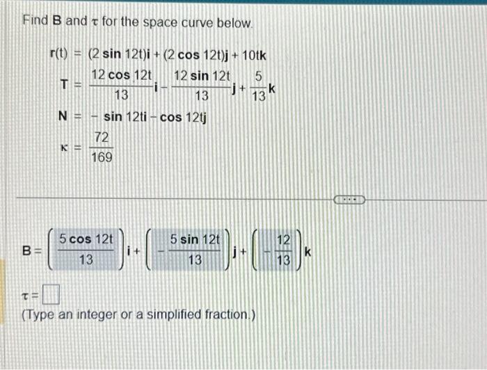 Solved Find B And τ For The Space Curve Below