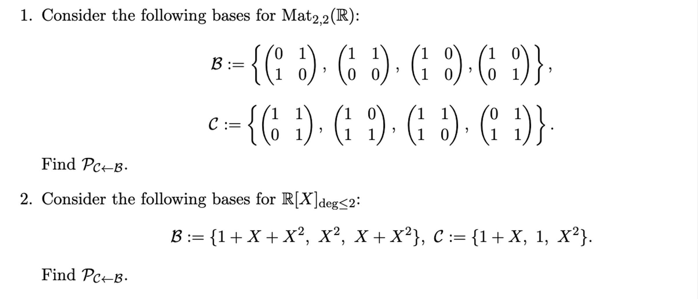 Solved Part 1-2. ﻿Consider the following bases for Mat2,2(R) | Chegg.com