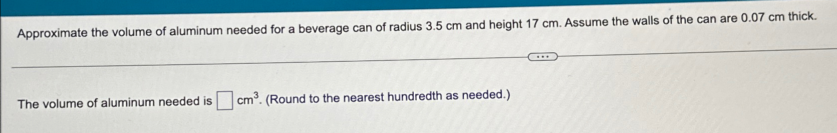 Solved Approximate the volume of aluminum needed for a | Chegg.com