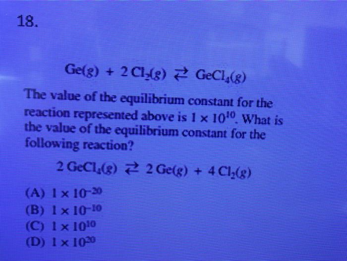 Solved 18. Ge(g) + 2Cl(8) GeCl (8) The value of the | Chegg.com