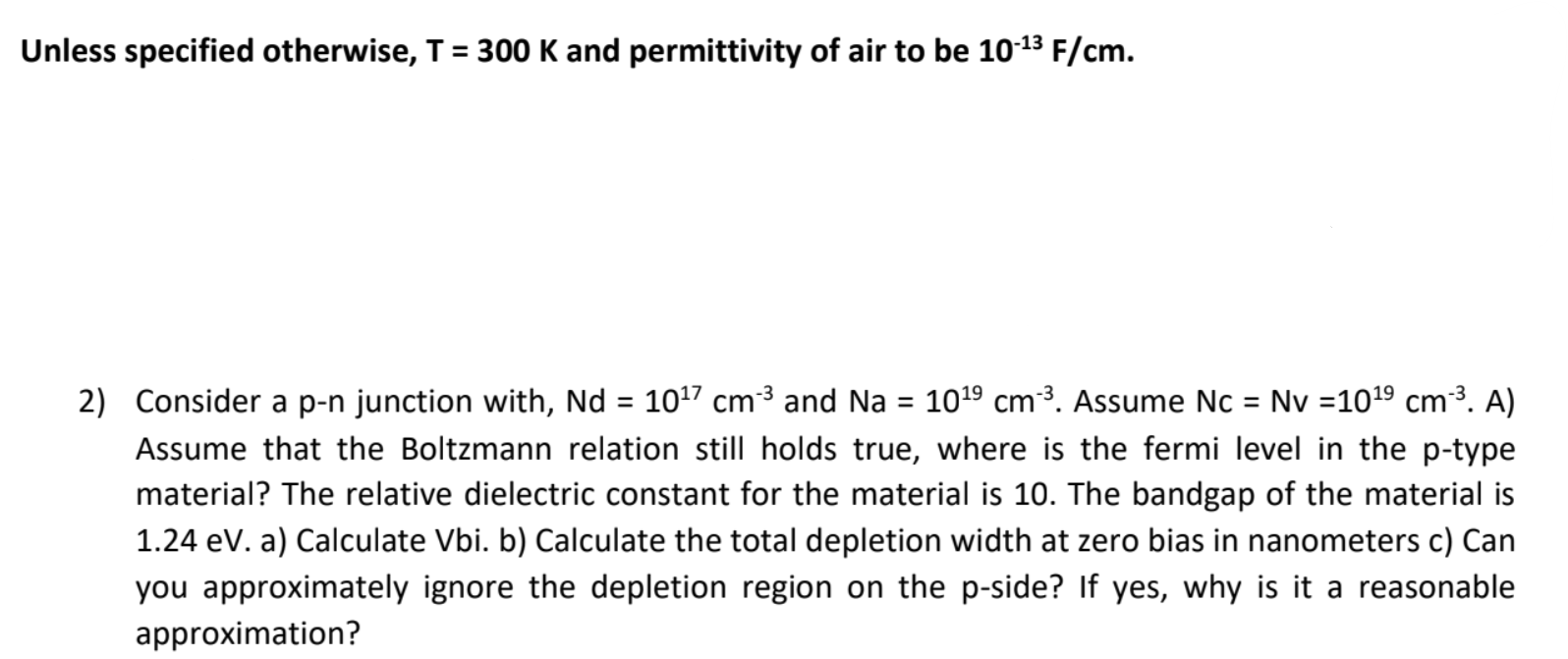 Solved Unless specified otherwise, T=300K ﻿and permittivity | Chegg.com