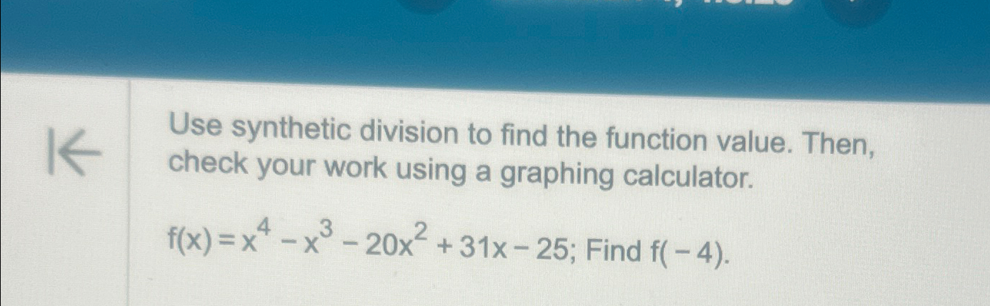 Solved Use synthetic division to find the function value. | Chegg.com