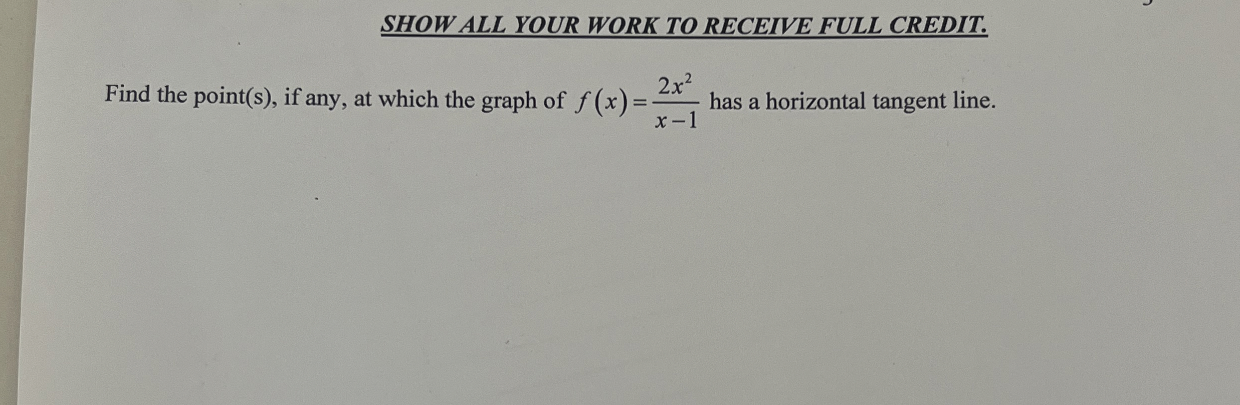 Solved SHOW ALL YOUR WORK TO RECEIVE FULL CREDIT.Find the | Chegg.com