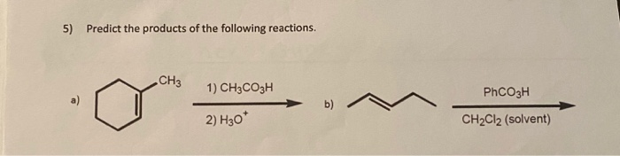 Solved 5) Predict the products of the following reactions. | Chegg.com