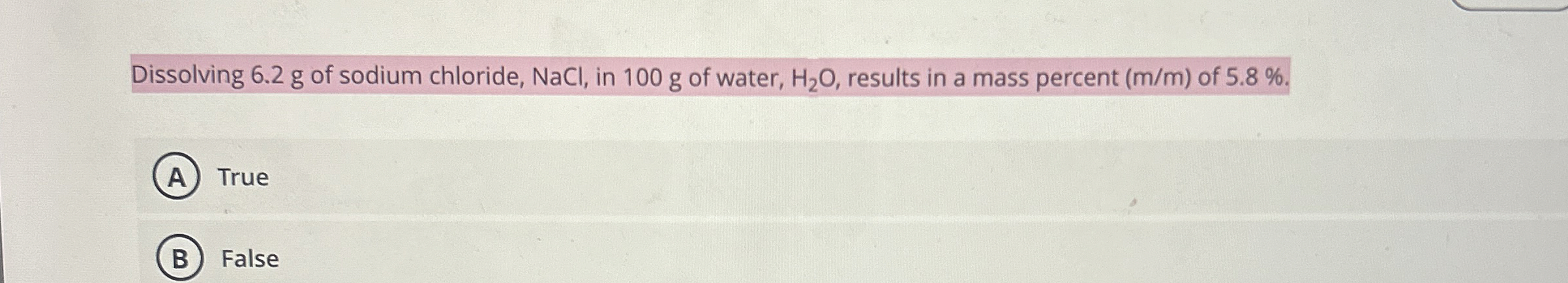 Solved Dissolving 6.2 ﻿g of sodium chloride, NaCl , ﻿in 100 | Chegg.com