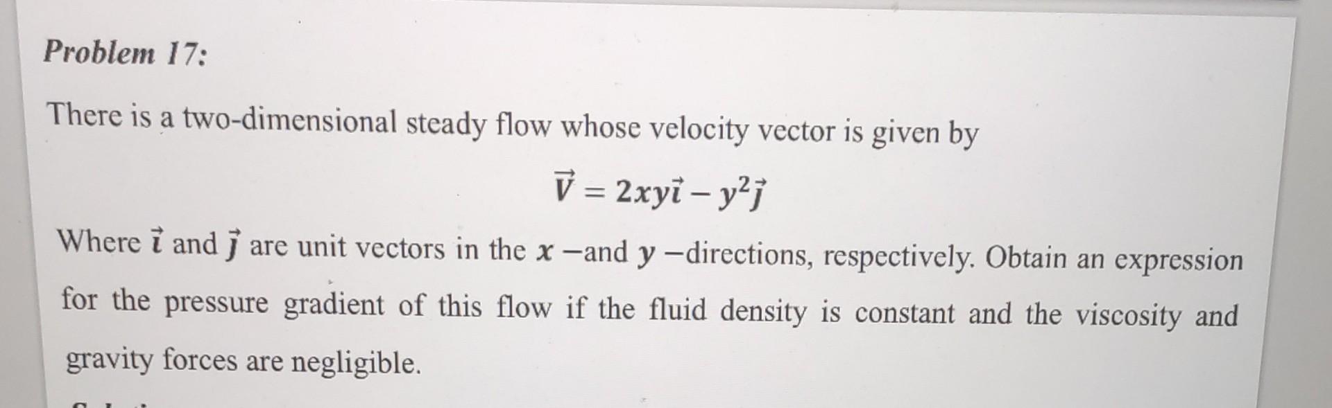 Solved There is a two-dimensional steady flow whose velocity | Chegg.com