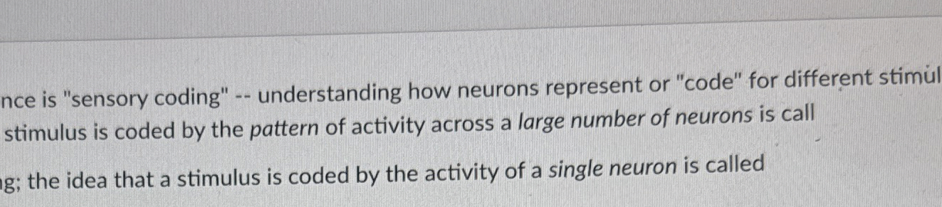 Solved nce is "sensory coding" -- ﻿understanding how neurons | Chegg.com