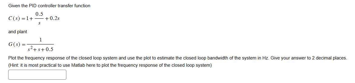 Solved Given the PID controller transfer | Chegg.com
