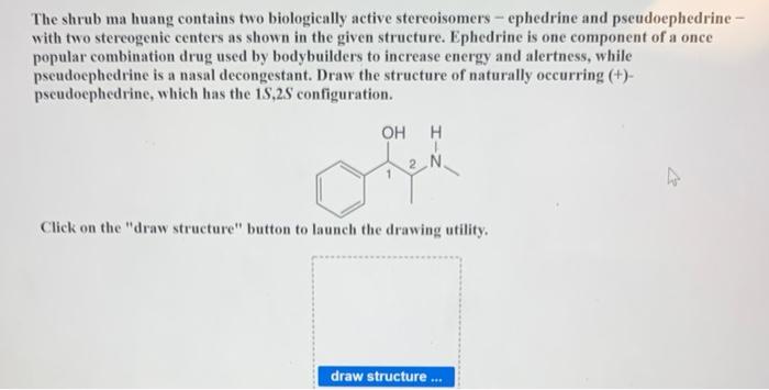 Solved The shrub ma huang contains two biologically active | Chegg.com
