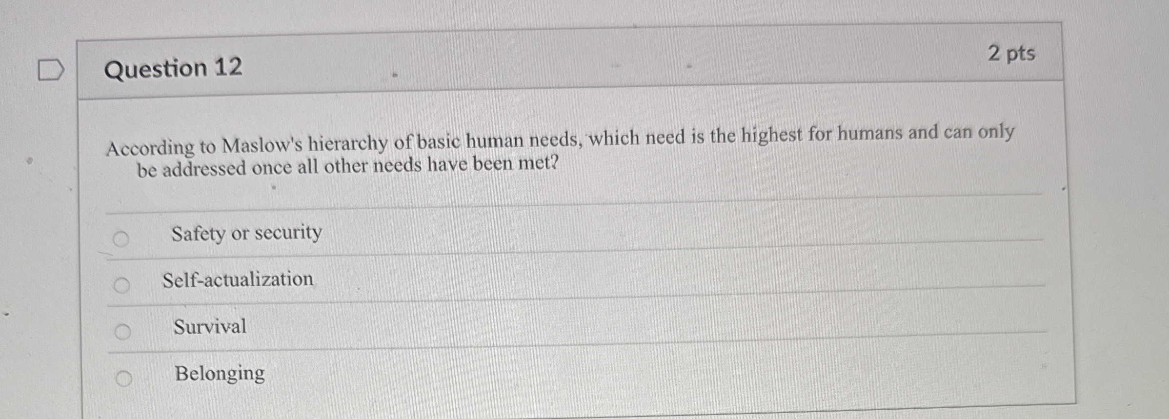 Solved Question 12According to Maslow's hierarchy of basic | Chegg.com
