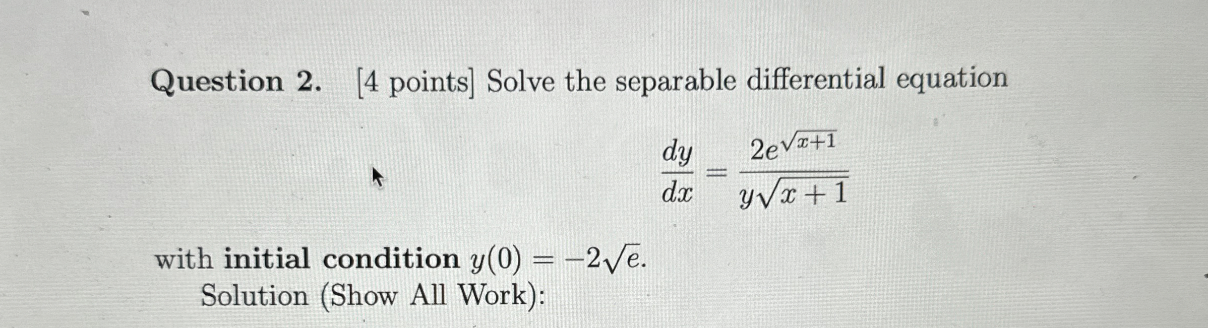 Solved Question 2. [4 ﻿points] ﻿Solve the separable | Chegg.com