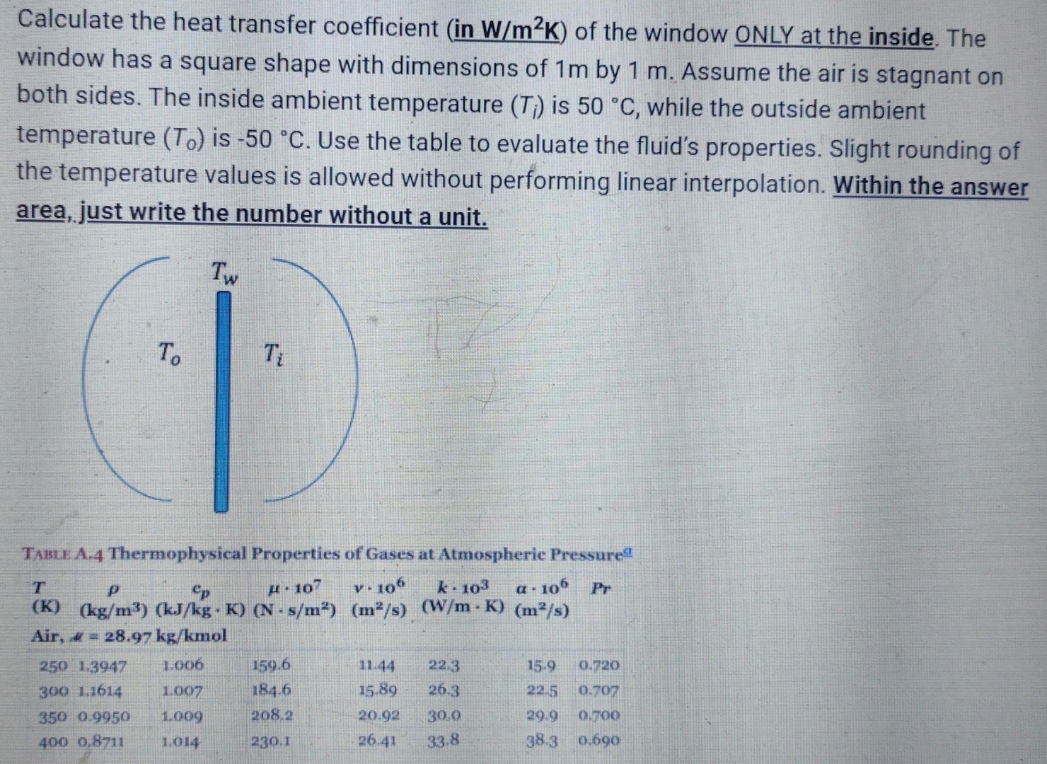 Solved by an EXPERT Calculate the heat transfer coefficient ( ﻿in W/m^2K | Chegg.com