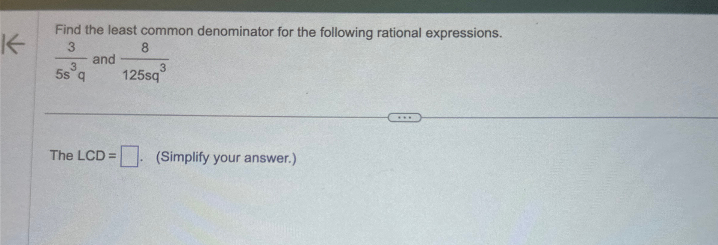 Solved Find the least common denominator for the following | Chegg.com