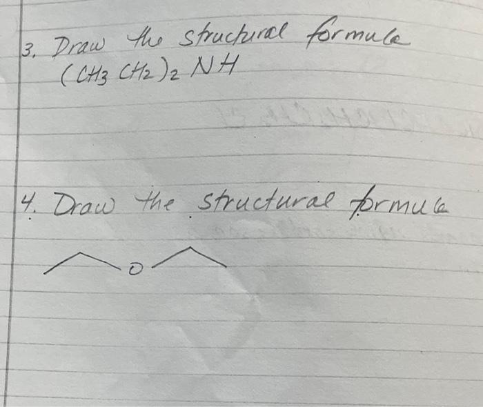 Solved 3. Draw the structural formula (CH3 CH2)2NH 4. Draw | Chegg.com
