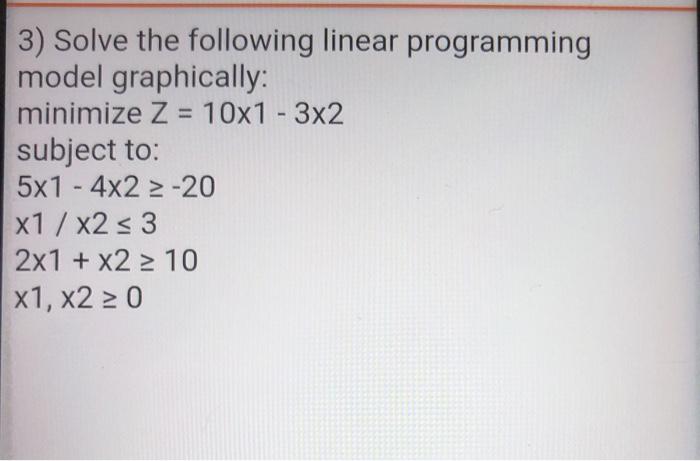Solved 3) Solve the following linear programming model | Chegg.com