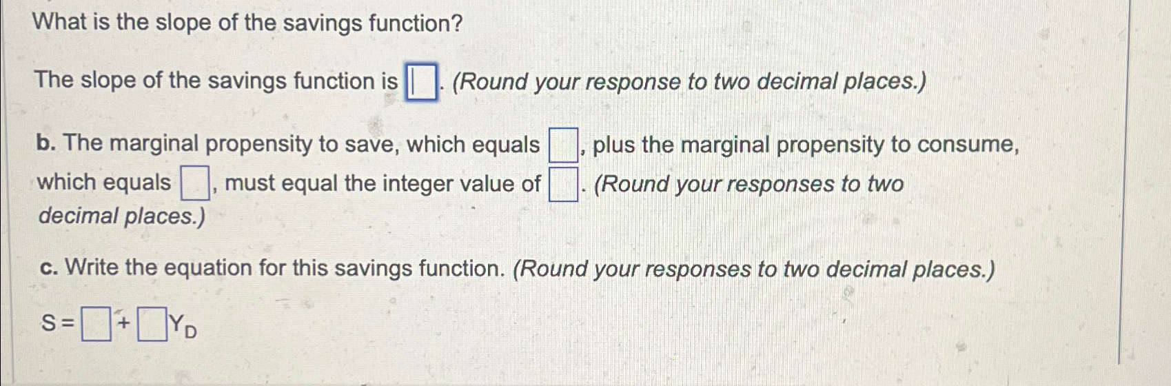 Solved What is the slope of the savings function?The slope | Chegg.com