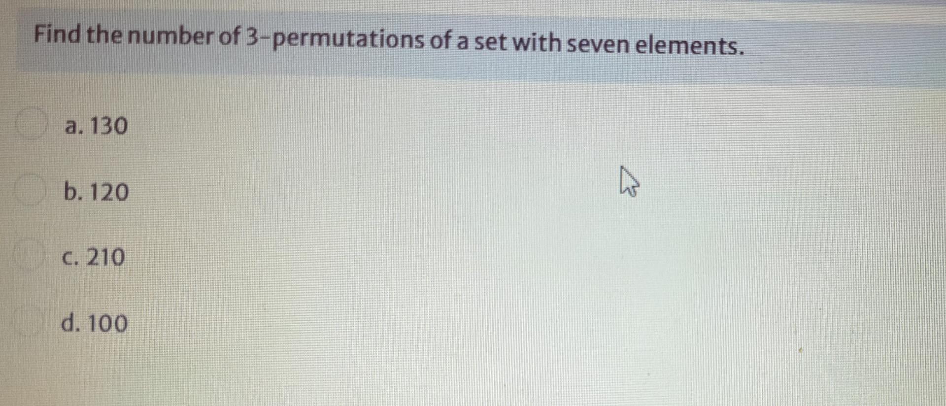 Solved Find the number of 3-permutations of a set with seven | Chegg.com