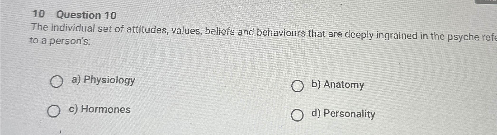 Solved 10 ﻿Question 10The individual set of attitudes, | Chegg.com