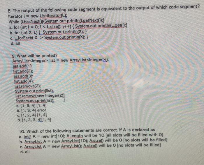 Solved 8. The output of the following code segment is | Chegg.com