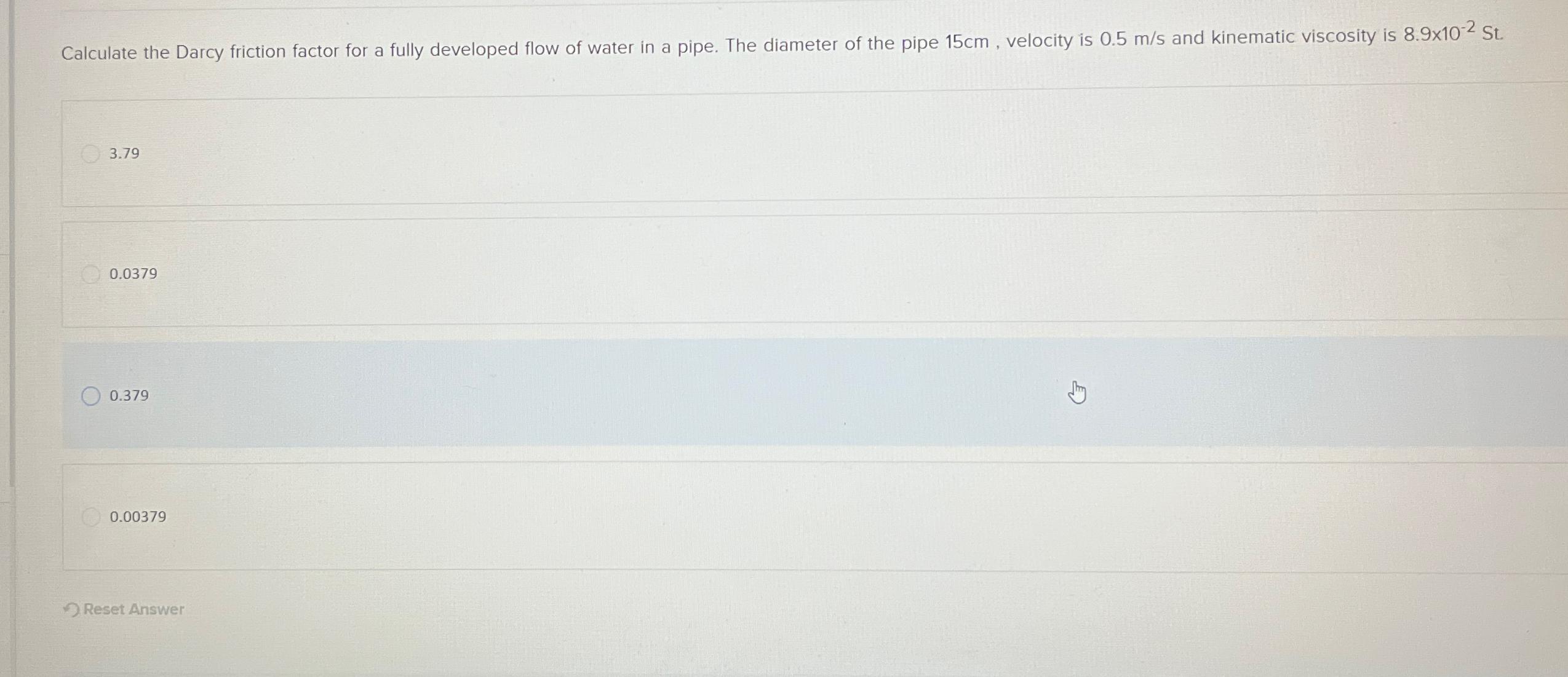 Solved Calculate the Darcy friction factor for a fully | Chegg.com
