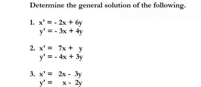 Solved Determine the general solution of the following. 1. | Chegg.com