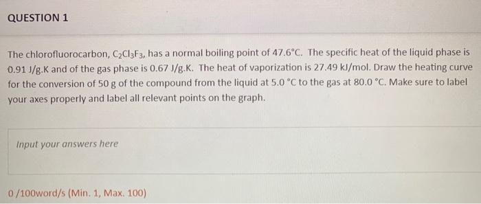 Solved QUESTION 1 The chlorofluorocarbon, C2C13F3, has a | Chegg.com