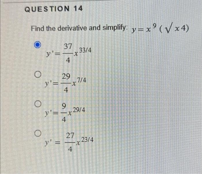 Solved QUESTION 14 Find the derivative and simplify: y=x (√x | Chegg.com